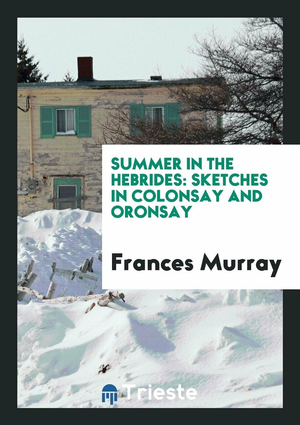 Summer in the Hebrides. Sketches in Colonsay and Oronsay