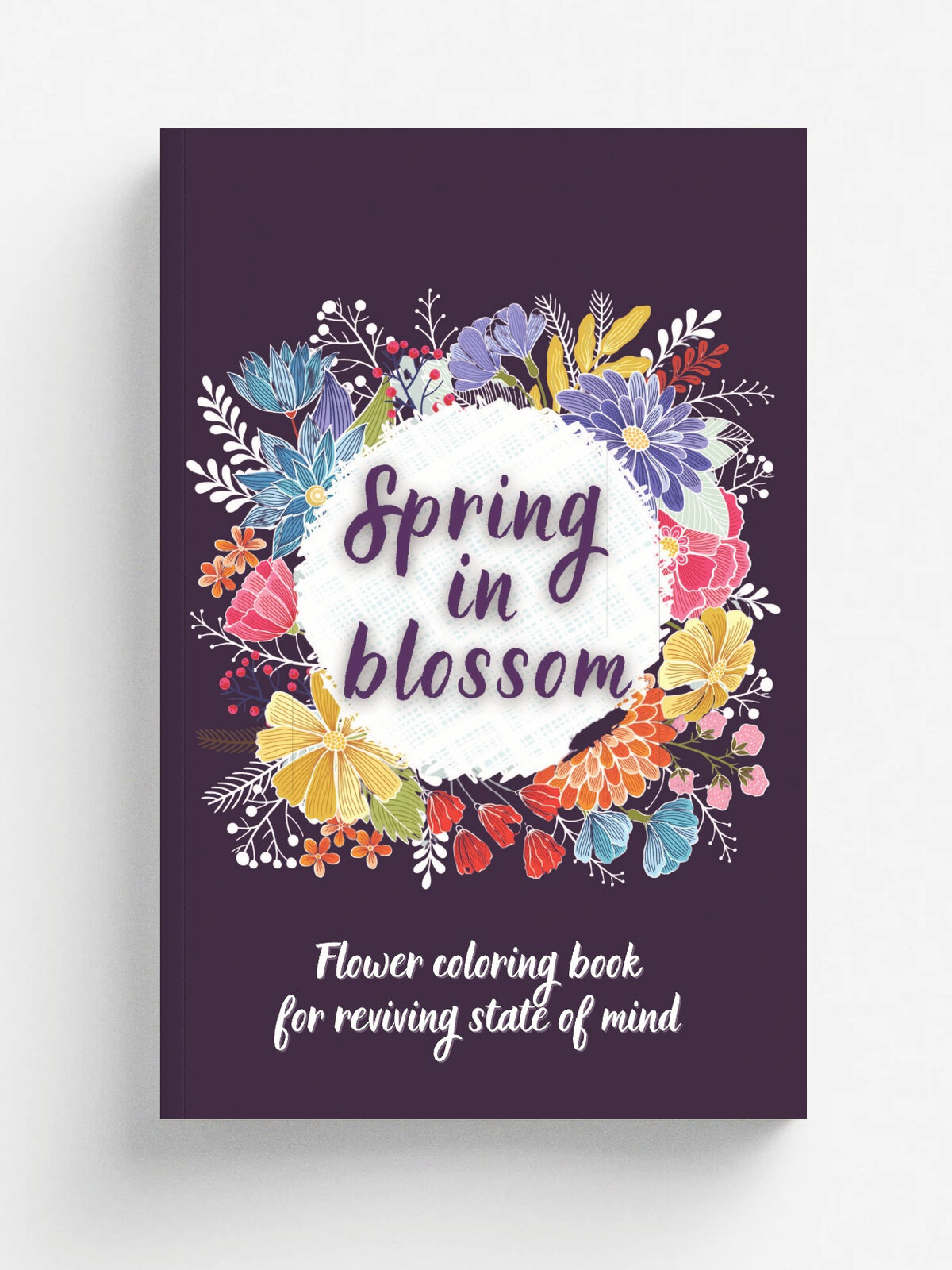 Spring in Blossom. Flowers Coloring Book For Reviving State of Mind . Coloring Book Featuring Beautiful Flower Designs for Stress Relief, Relaxation…