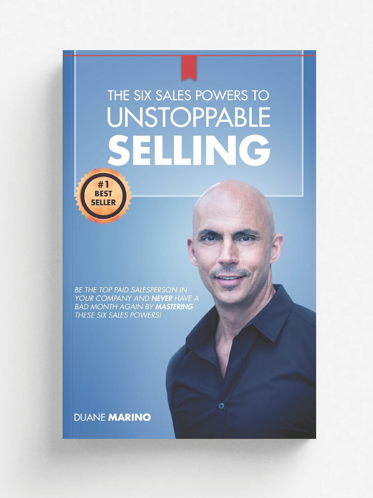 The Six Sales Powers to UNSTOPPABLE SELLING