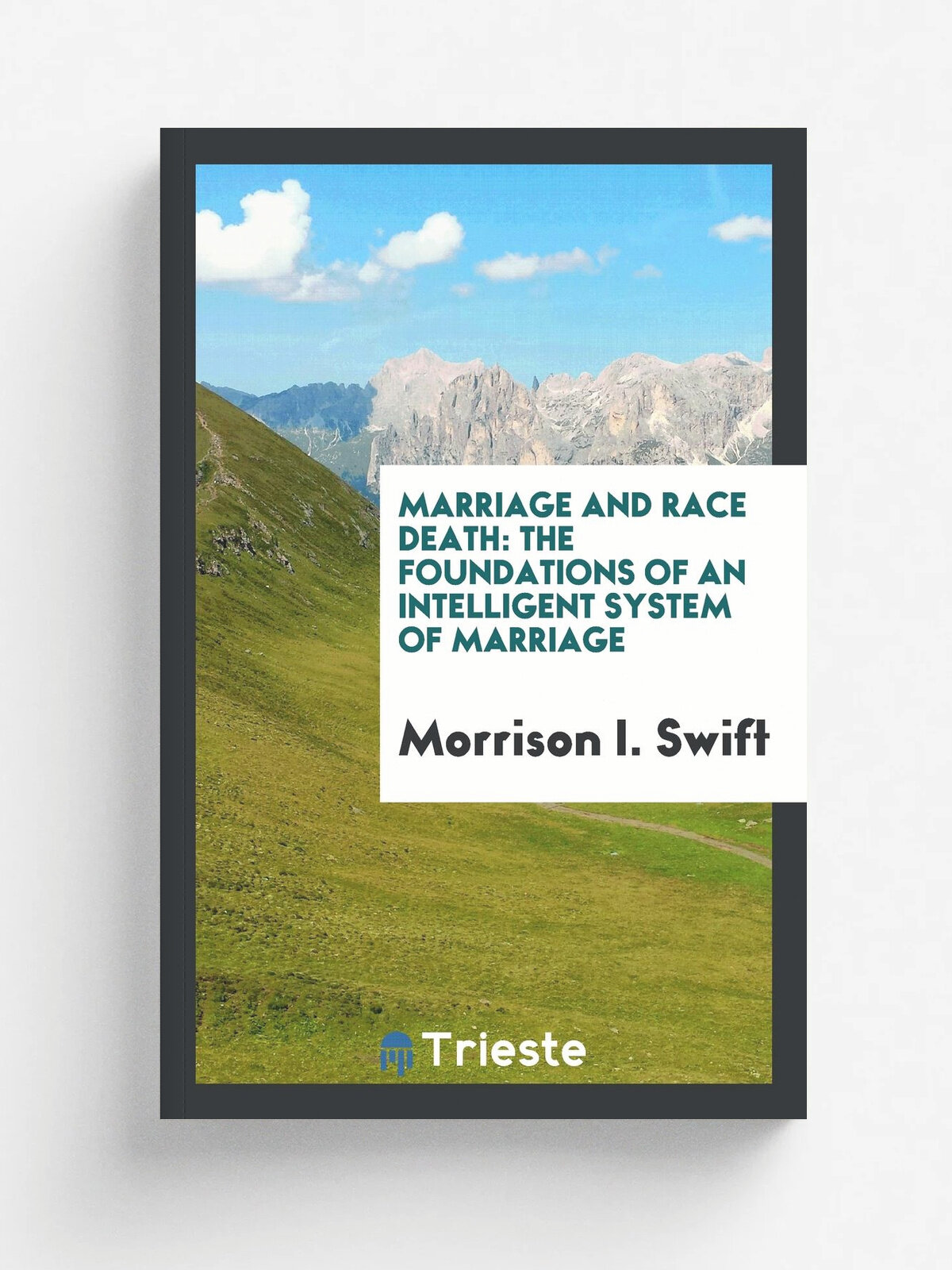 Marriage and Race Death. The Foundations of an Intelligent System of Marriage