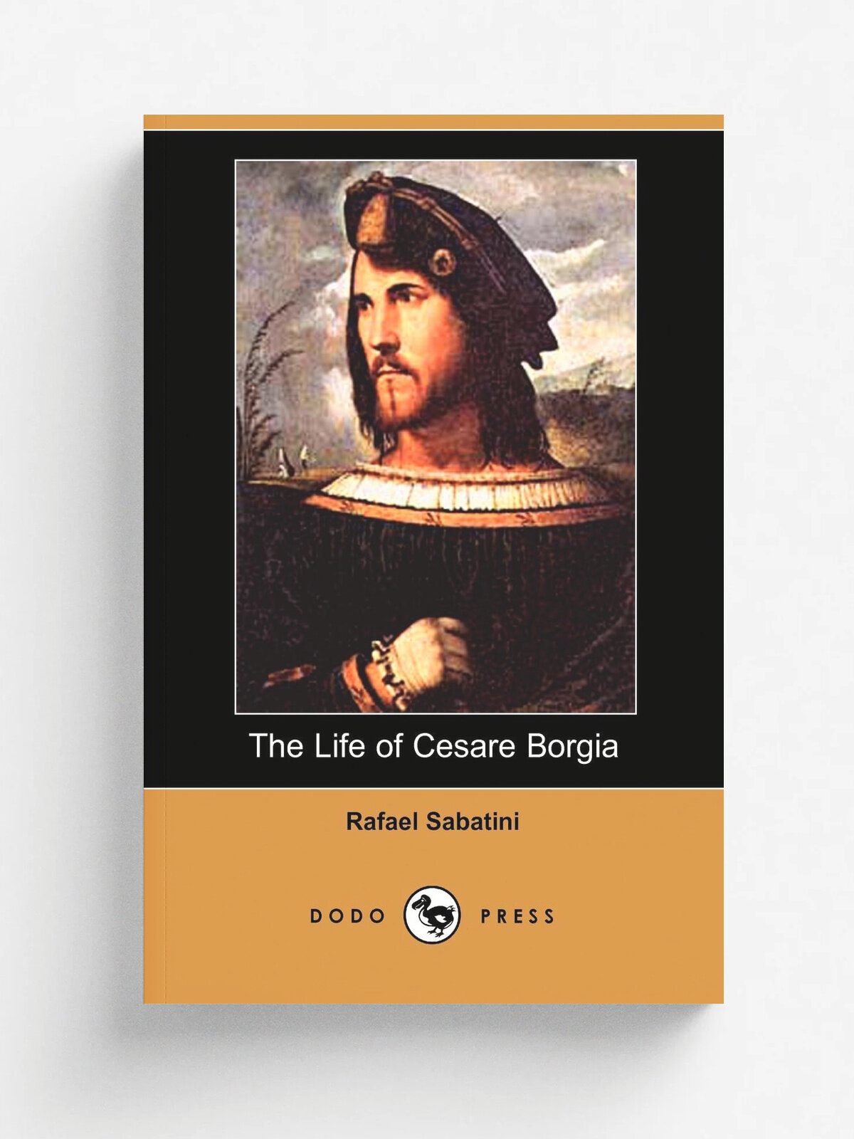 The Life of Cesare Borgia (Dodo Press)