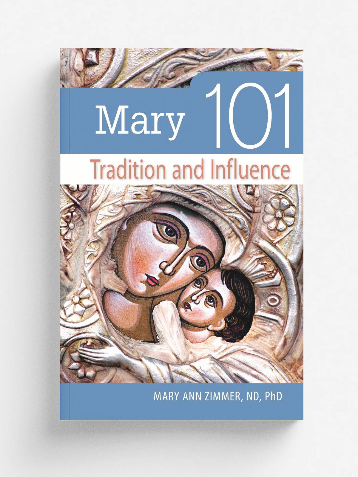 Mary 101. Tradition and Influence