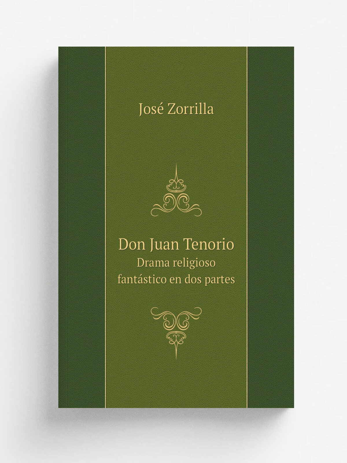 Don Juan Tenorio. Drama religioso fant.stico en dos partes