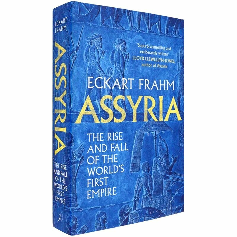 Assyria: The Rise and Fall of the World's First EmpirEckart Frahm Reprinted books