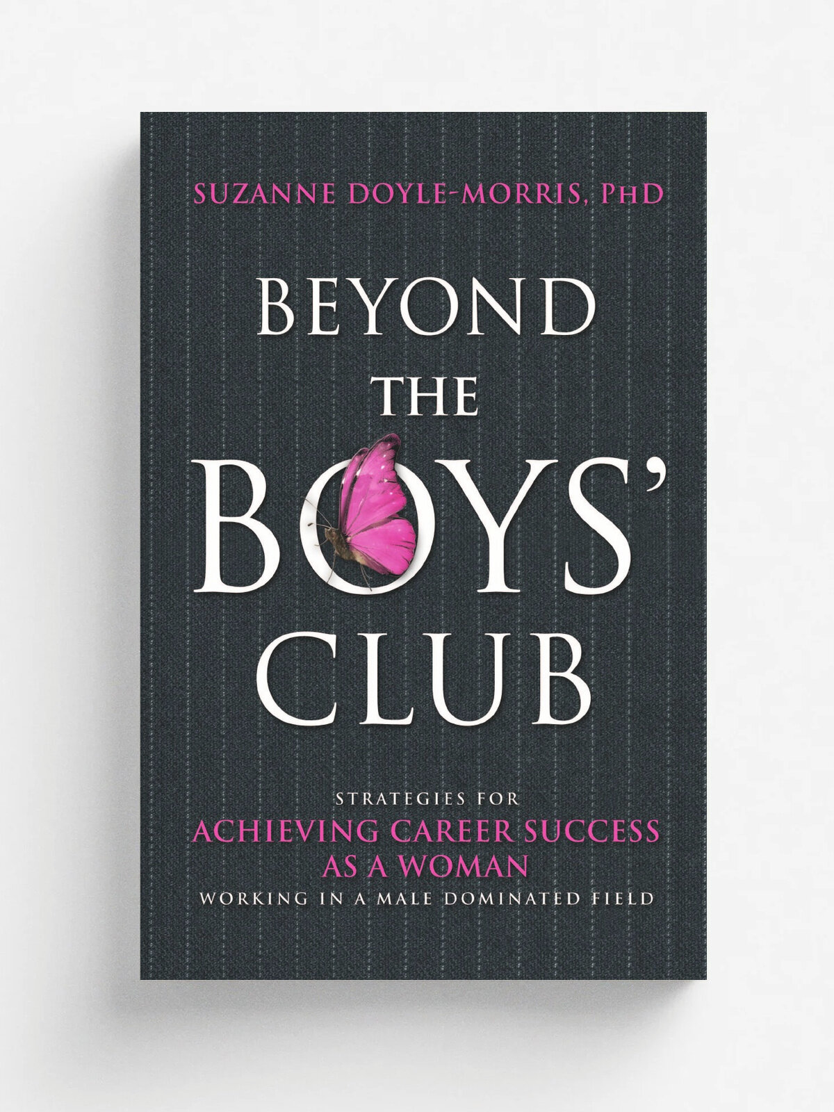 Beyond the Boys' Club. Achieving Career Success as a Woman Working in a Male Dominated Field