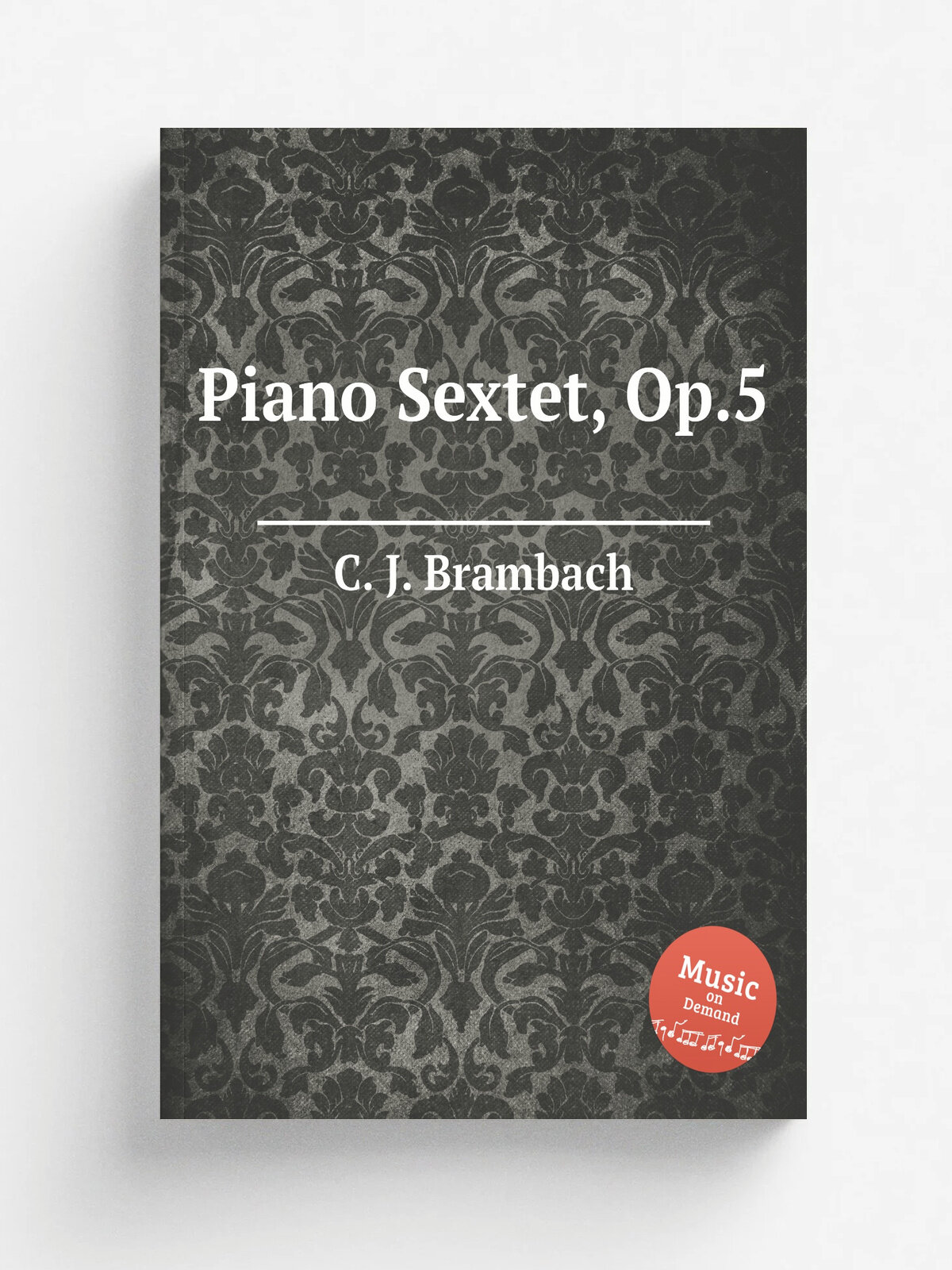 Piano Sextet, Op.5 | C. J. Brambach | Репринт