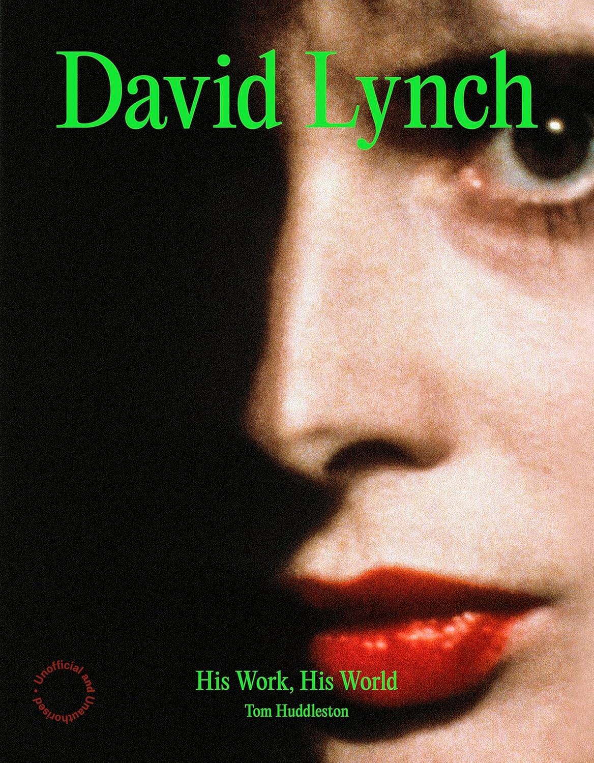 Tom Huddleston. David Lynch: His Work, His World (Tom Huddleston) Дэвид Линч : Его работа, его мир (Том Хаддлстон) /Книги на английском языке Дэвид