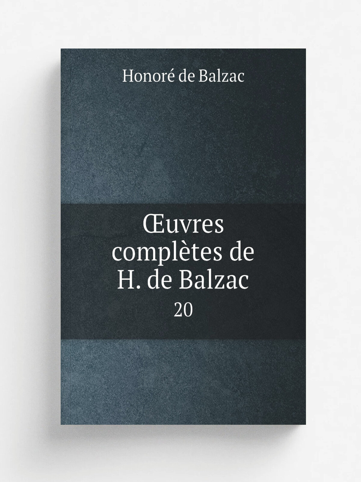 . uvres compl.tes de H. de Balzac. 20 | Honore. de Balzac | 1870 | Michel L.vy | Репринт