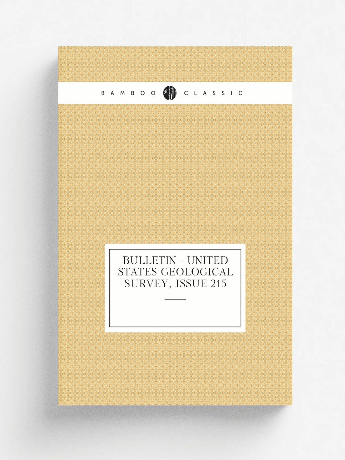 Bulletin - United States Geological Survey, Issue 215