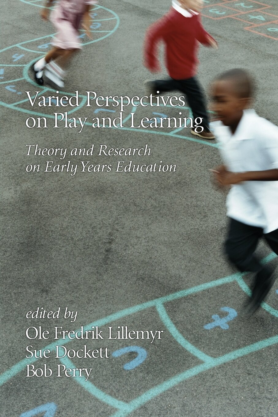 Varied Perspectives on Play and Learning. Theory and Research on Early Years Education