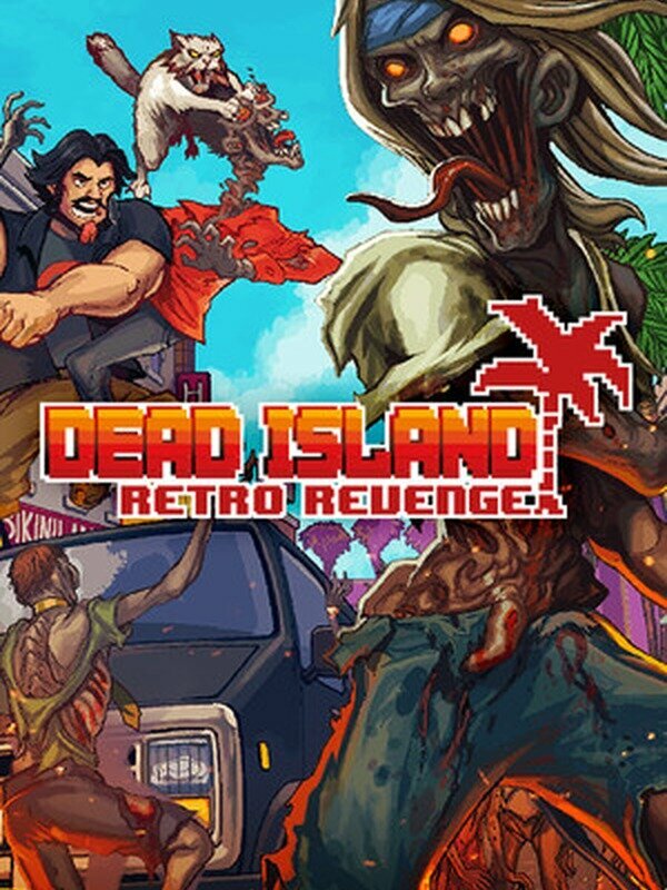 Игра Dead Island Retro Revenge Steam Gift |PC/ПК| регион Индонезия | Подарок Стим