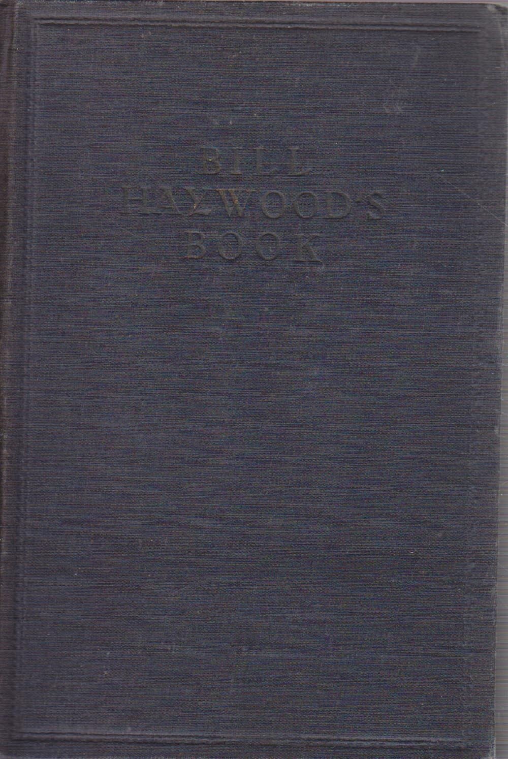 Книга The autobiography of William D. Haywood 1929 B. Haywood Нью Йорк Твёрдая обл. 368 с. Без илл.