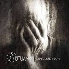 IN AUTUMN - What's Done Is Gone DIGIPAK, музыкальный компакт диск