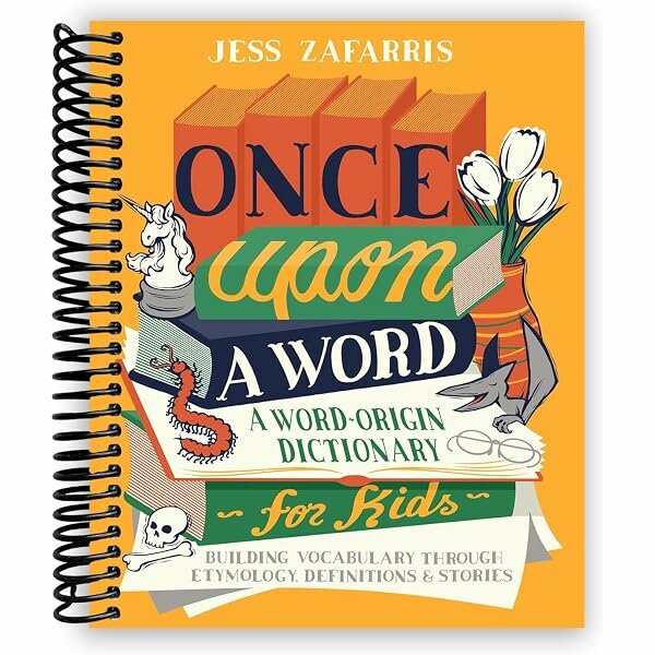 Once Upon a Word: A Word-Origin Dictionary for Kids? Building Vocabulary Through Etymology, Definitions & Stories [Spiral-bound] Jess Zafarris，Reprinted paperback book