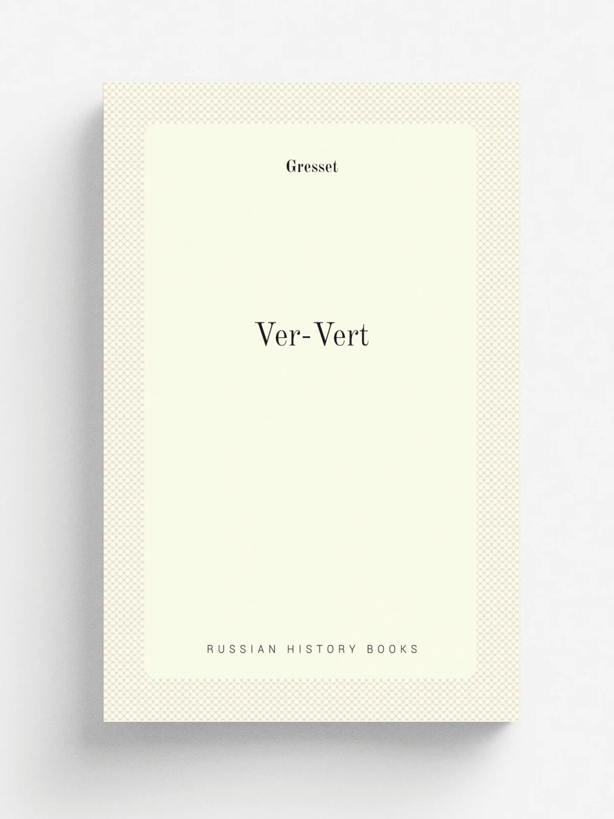 Ver-Vert | Gresset | 1803 | Co' tipi Bodoniani | Репринт
