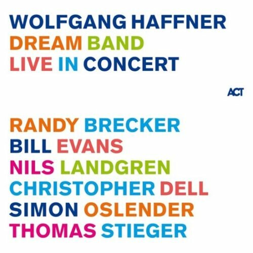Wolfgang Haffner - Dream Band Live in Concert 2LP (ACT) - новая виниловая пластинка