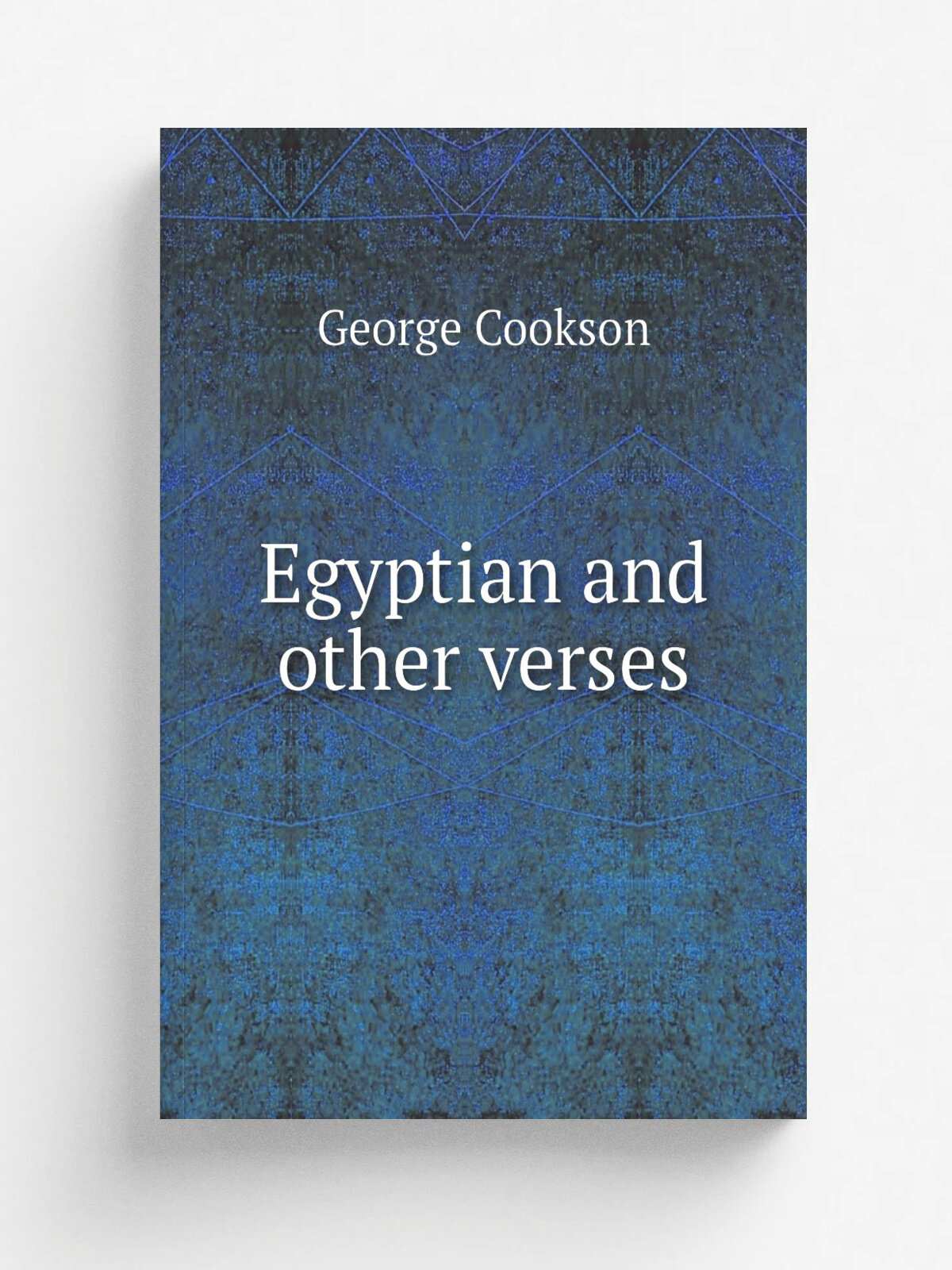 Egyptian and other verses | George Cookson | Репринт