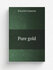 Pure gold | H Lovett Cameron | Репринт