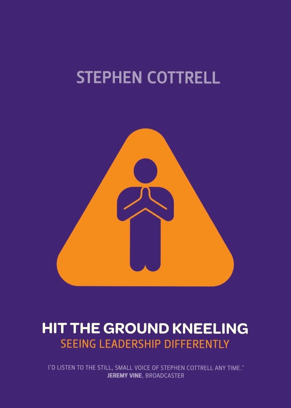 Hit the Ground Kneeling. Seeing Leadership Differently
