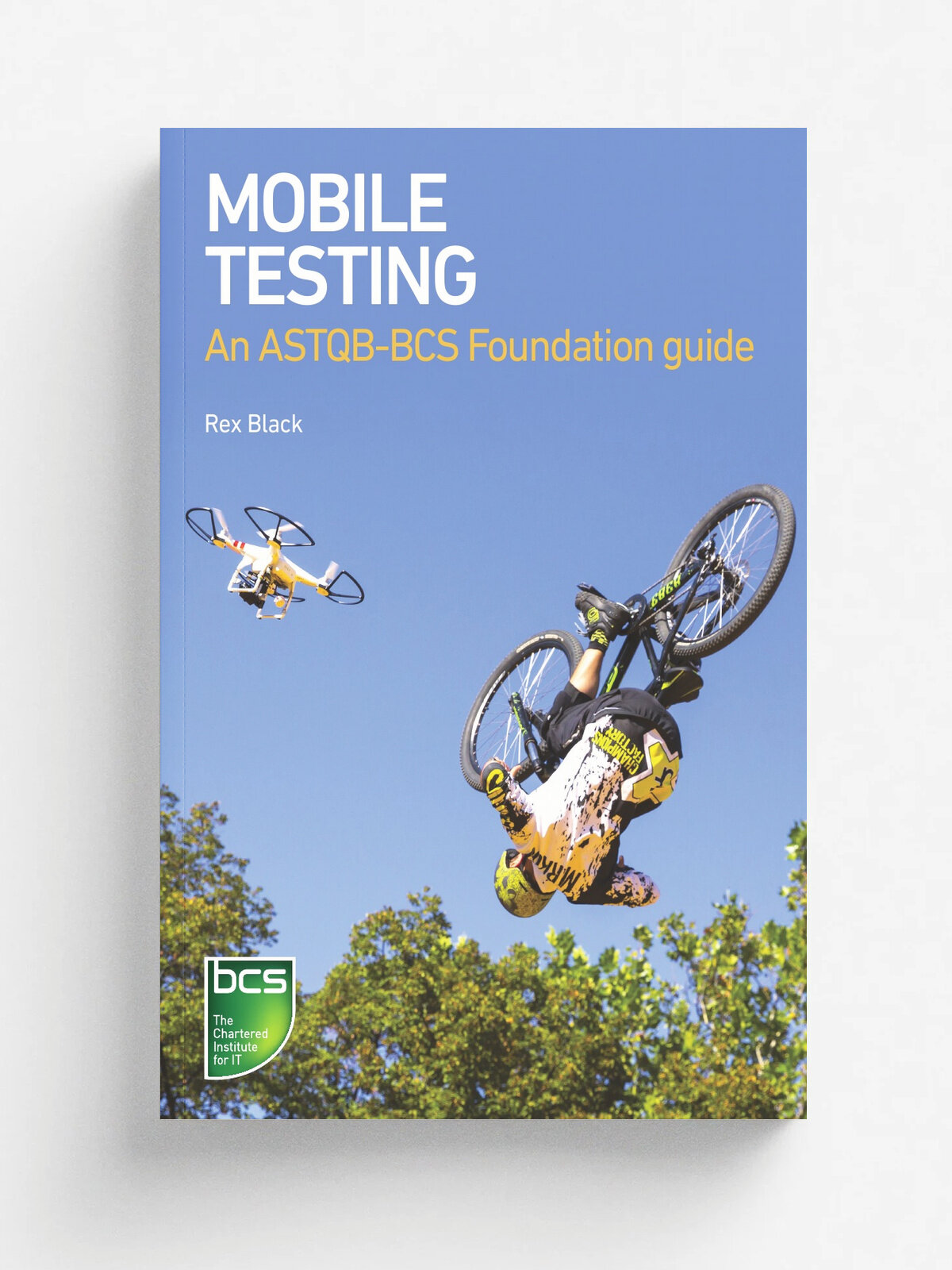 Mobile Testing. An ASTQB-BCS Foundation Guide