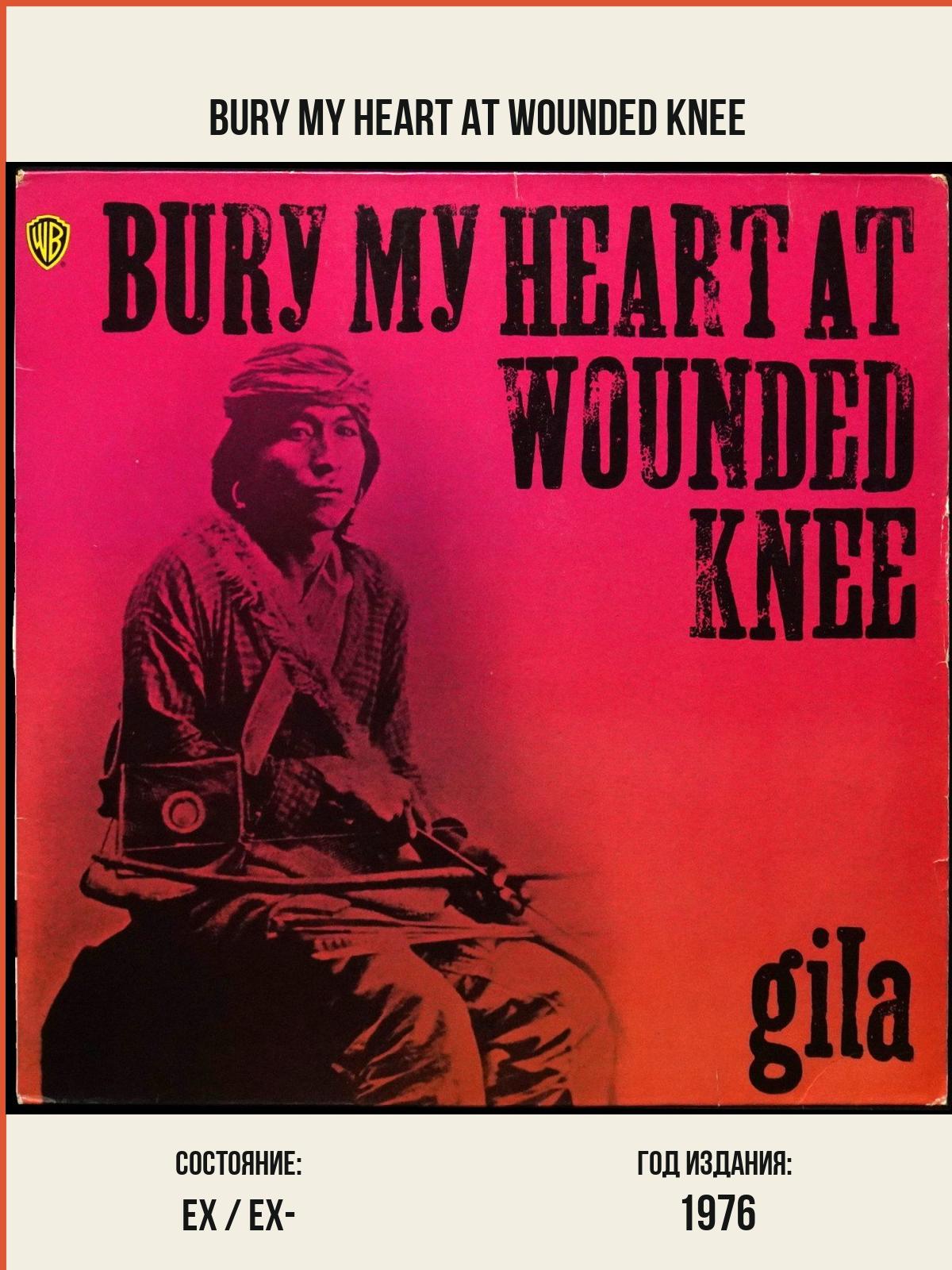 Виниловая пластинка Warner Bros. Gila – Bury My Heart At Wounded Knee
