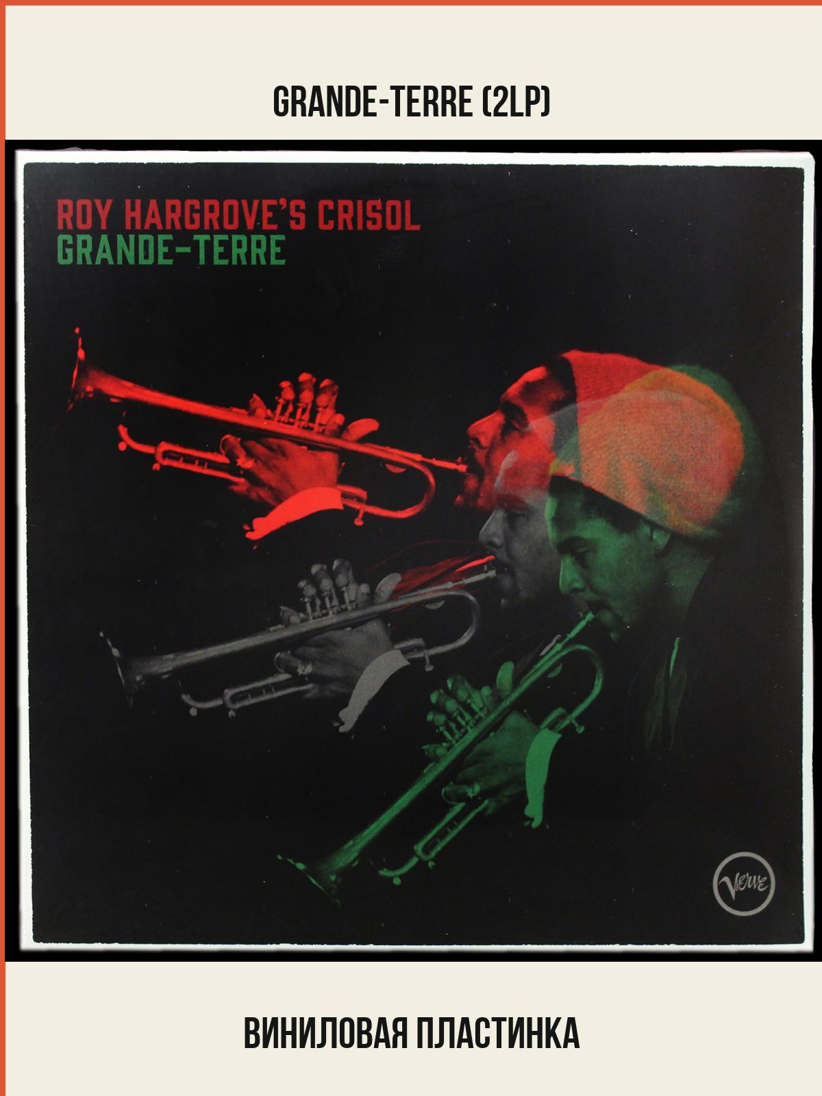 Виниловая пластинка Verve Roy Hargrove's Crisol – Grande-Terre (2LP)