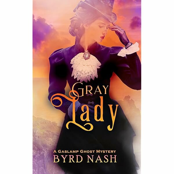 Gray Lady: A Gaslamp Ghost Mystery Volume 4 (Madame Chalamet Ghost Mysteries)，Reprinted paperback book