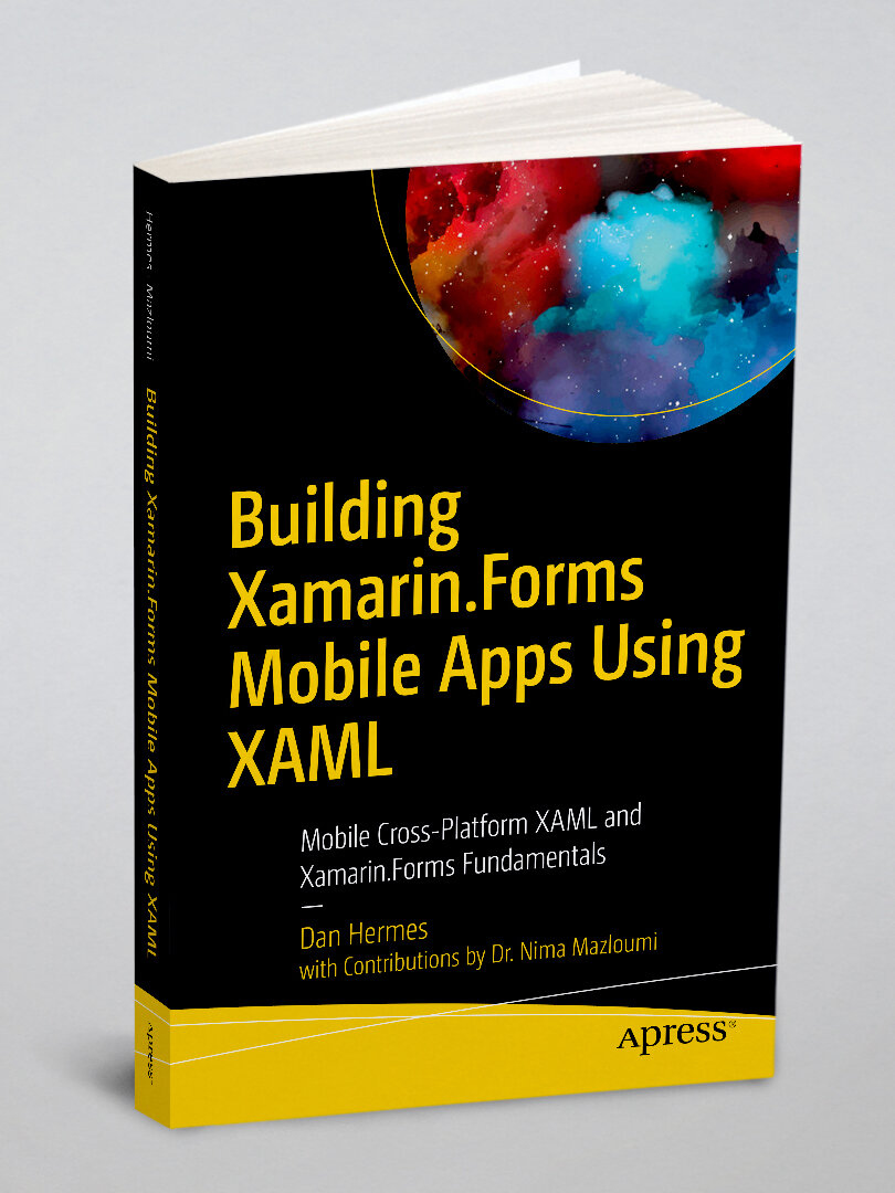 Building Xamarin.Forms Mobile Apps Using XAML. Mobile Cross-Platform XAML and Xamarin.Forms Fundamentals