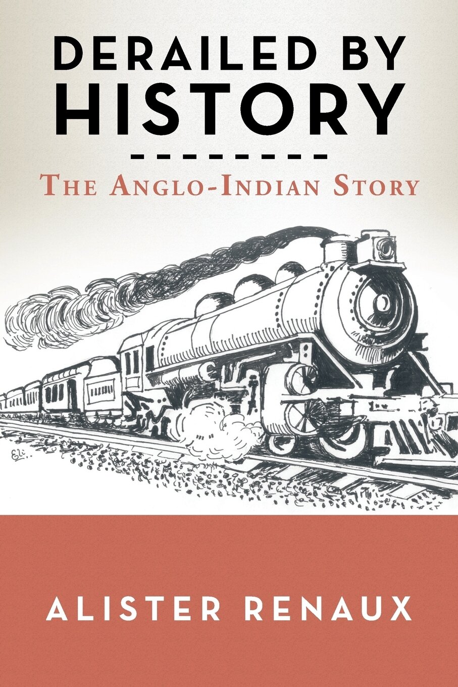 Derailed by History. The Anglo-Indian Story