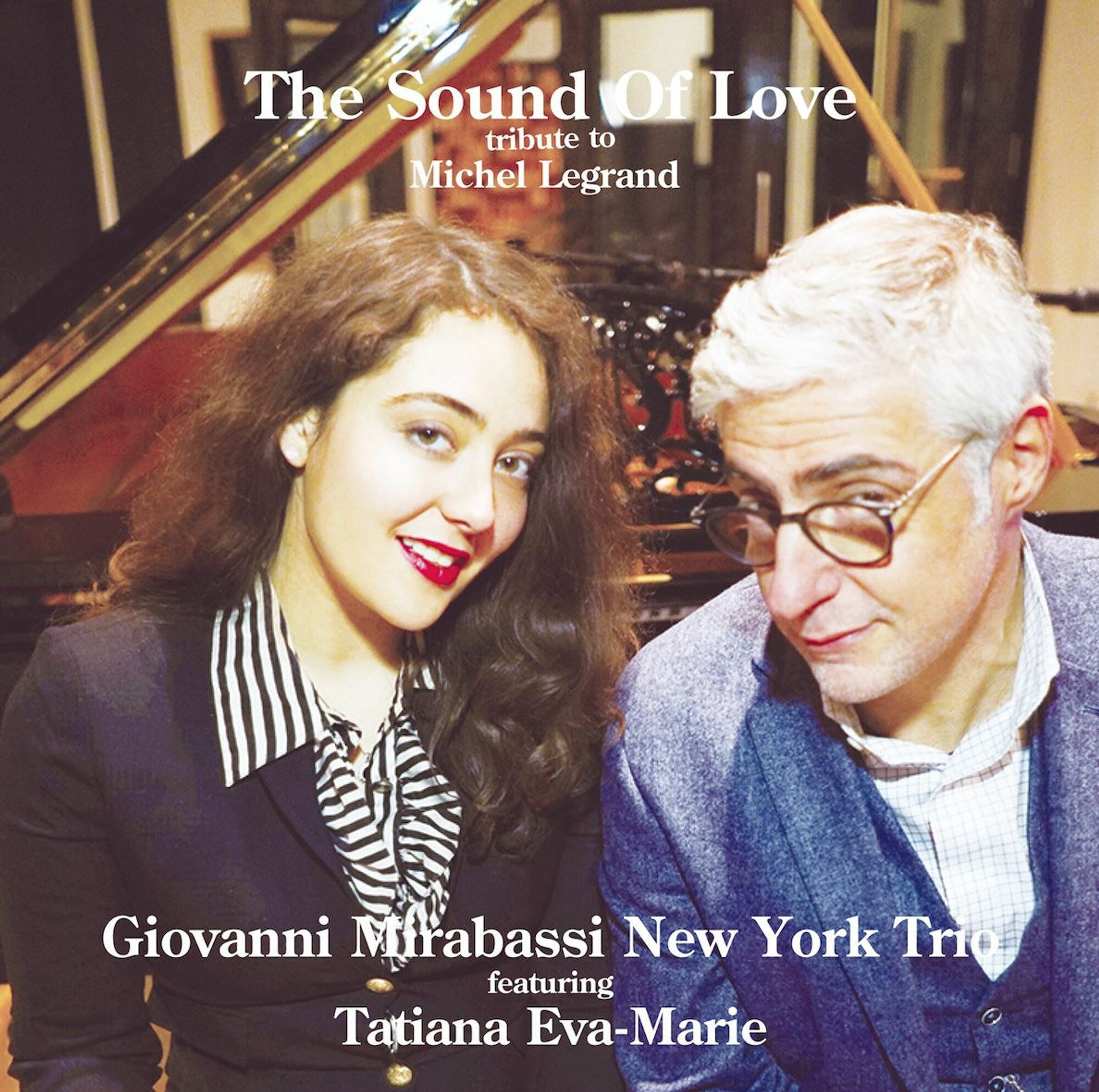 Виниловая пластинка Giovanni Mirabassi & Tatiana Eva-Marie - The Sound Of Love: Tribute to Michel Legrand (180g) (LP) (1 LP)