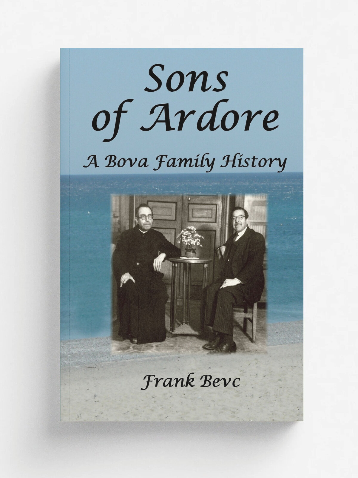 Sons of Ardore - A Bova Family History