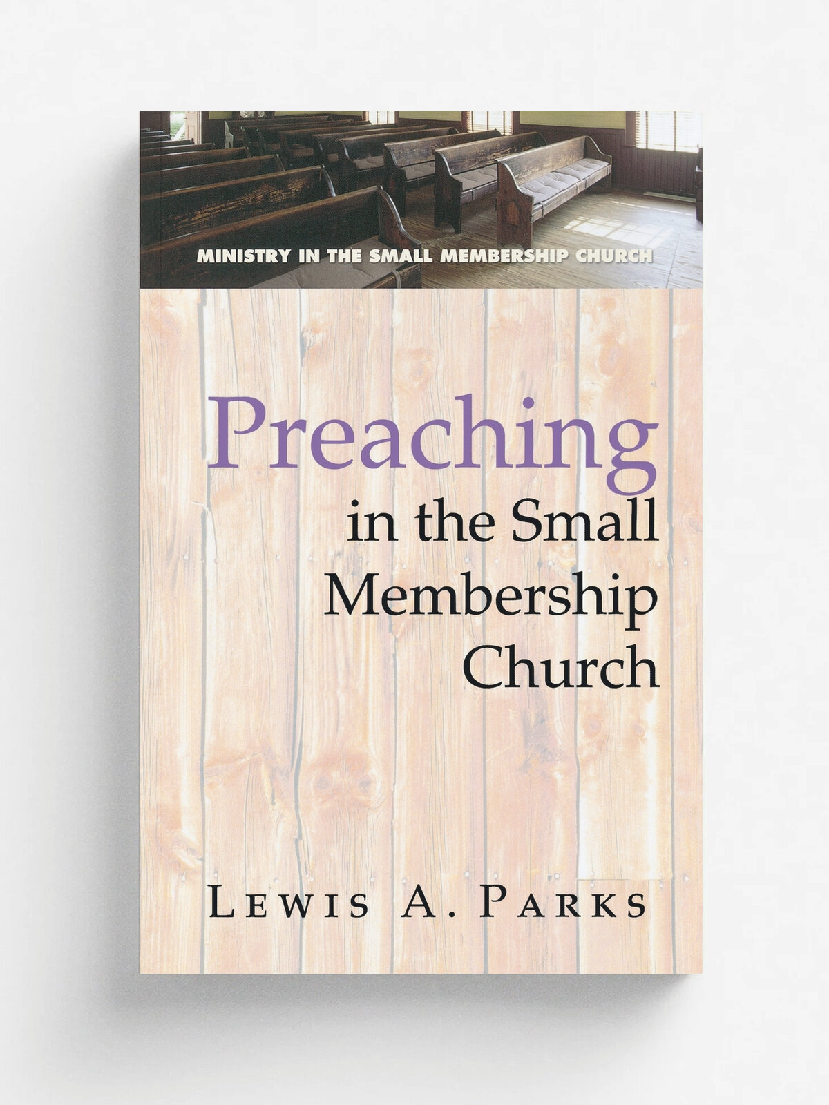 Preaching in the Small Membership Church
