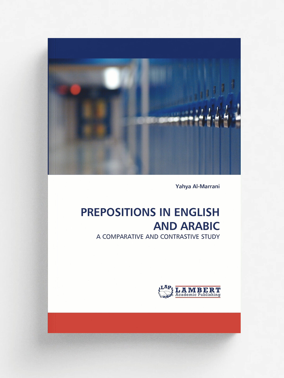 Prepositions In English And Arabic | Yahya Al-Marrani | KS OmniScriptum Publishing, 2011 | Английский язык