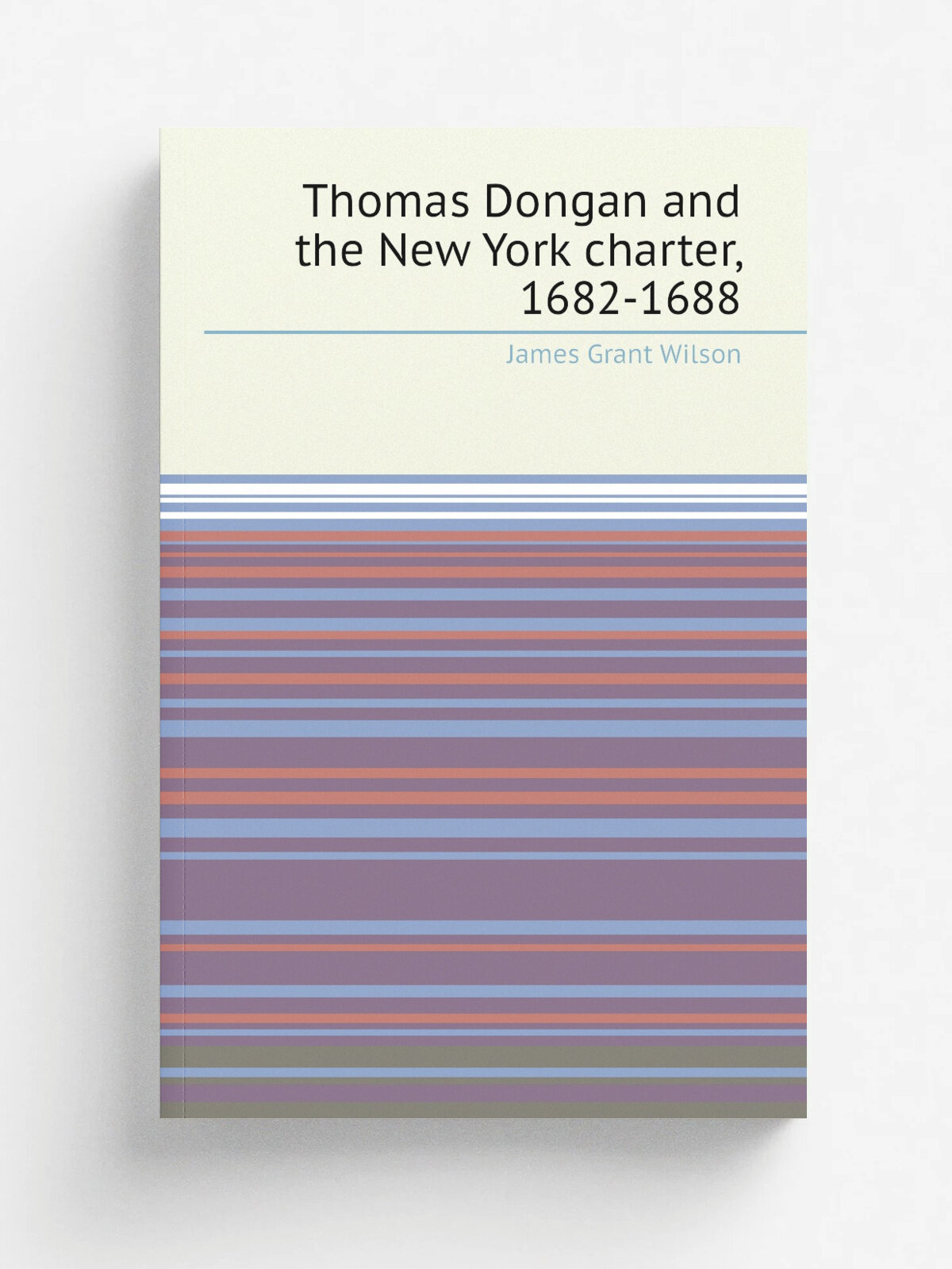 Thomas Dongan and the New York charter, 1682-1688