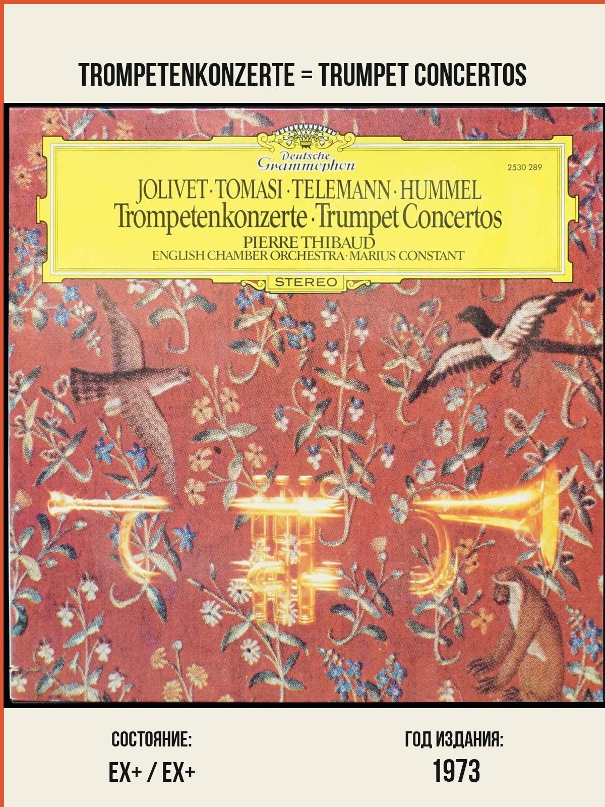 Виниловая пластинка Deutsche Grammophon Pierre Thibaud – Trompetenkonzerte = Trumpet Concertos