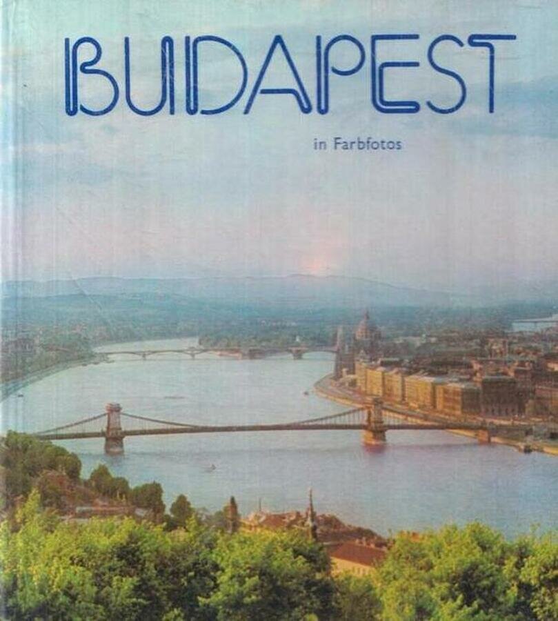 Budapest in Farbfotos / Будапешт в цветных фотографиях