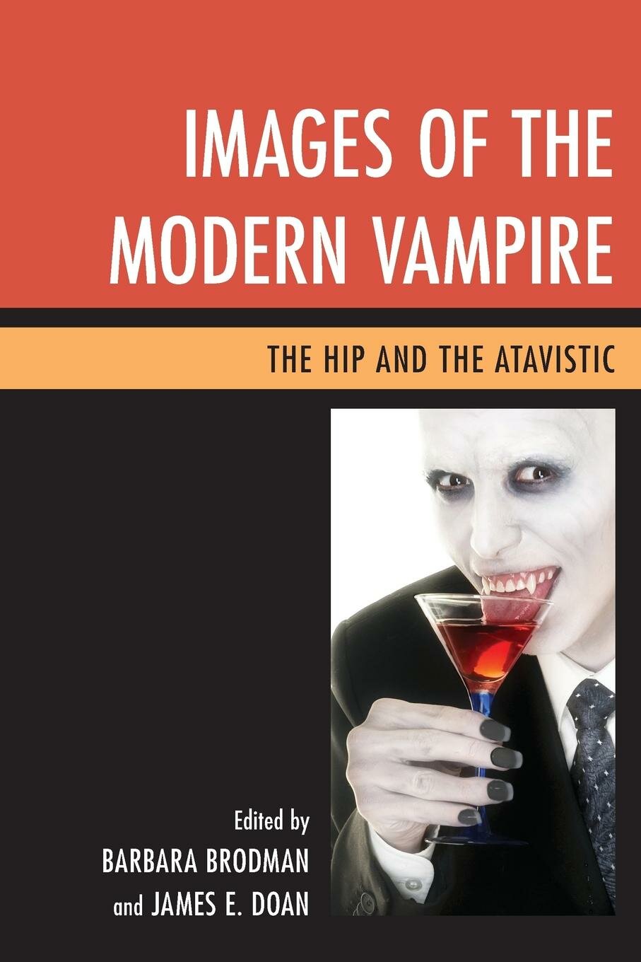 Images of the Modern Vampire. The Hip and the Atavistic