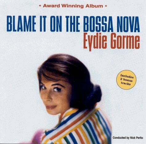 Eydie Gorme. Blame It On The Bossa Nova (US, GL Music Co, GL 206, 2002, импортный компакт-диск) CD