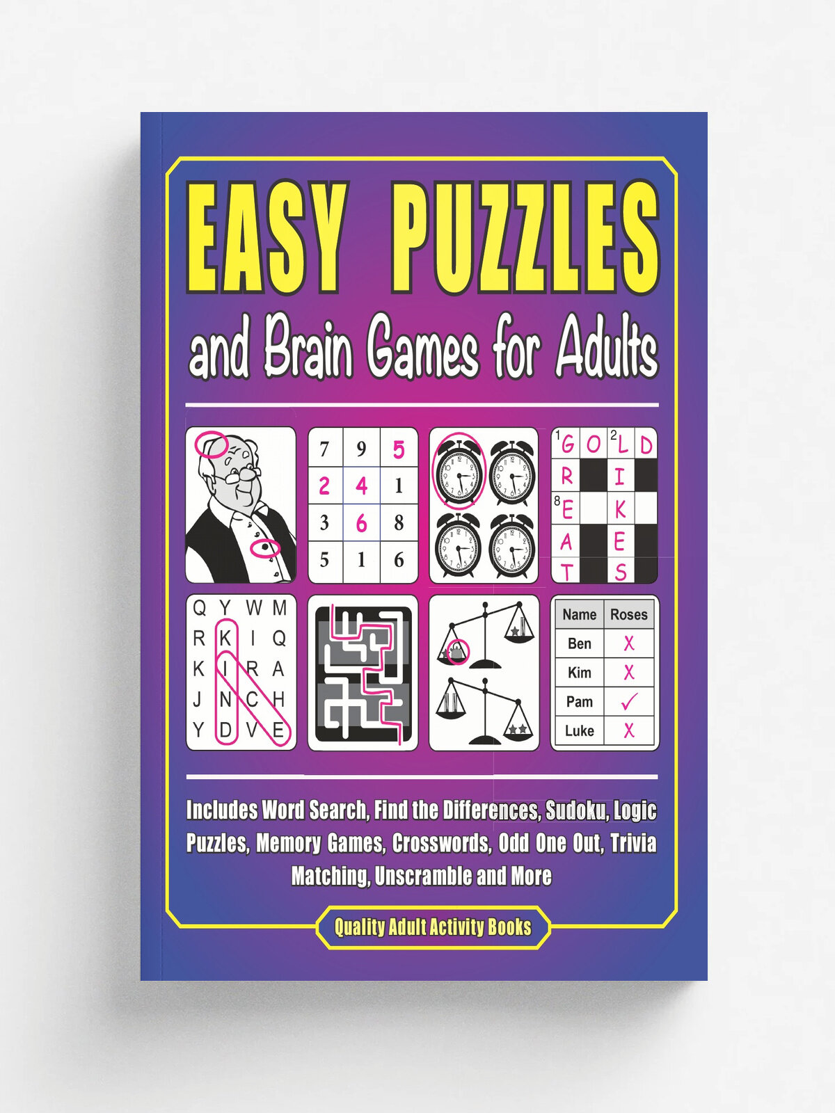 Easy Puzzles and Brain Games for Adults. Includes Word Search, FInd the Differences, Logic Puzzles, Memory Games, Crosswords, Odd One Out, Trivia Mat…