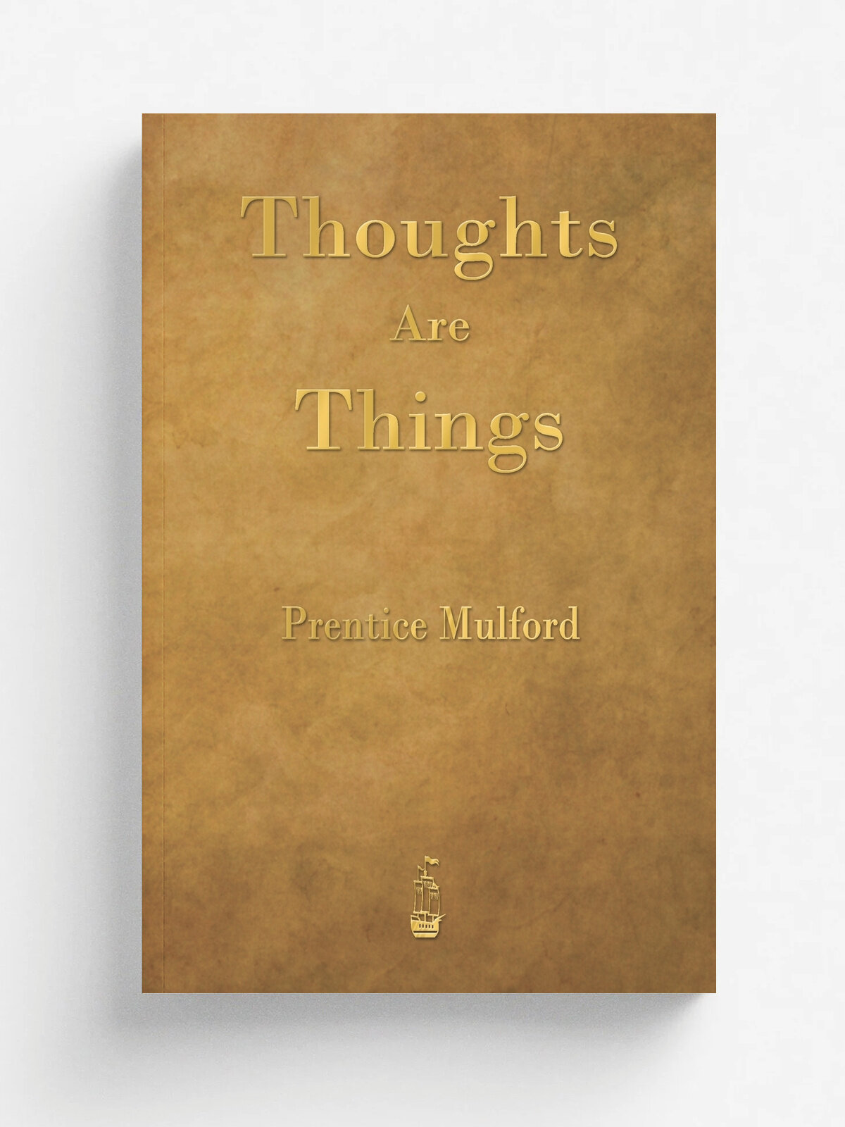 Thoughts Are Things