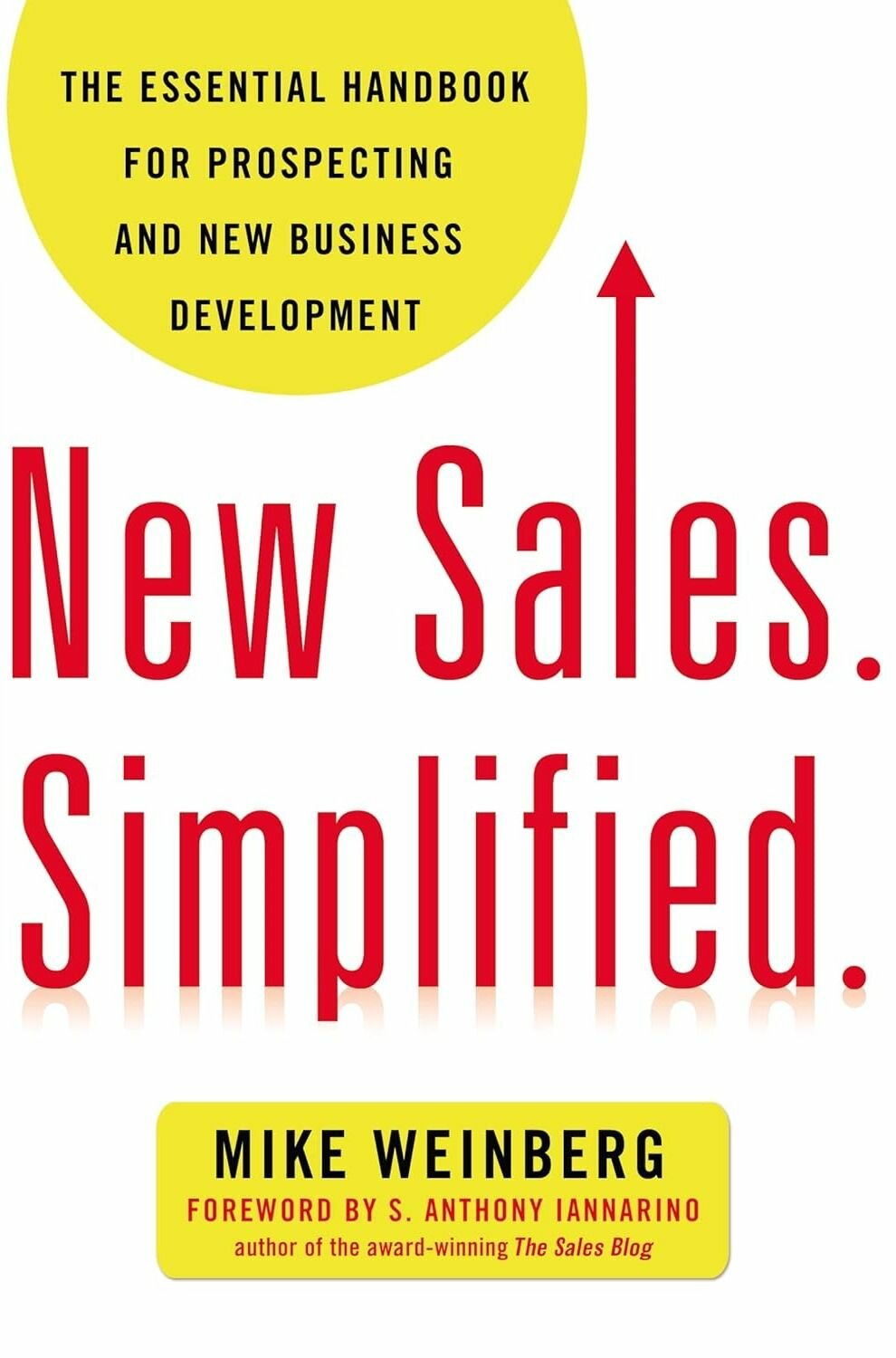 New Sales Simplified. WEINBERG Mike. 2013. Мягкая обложка. 220 стр