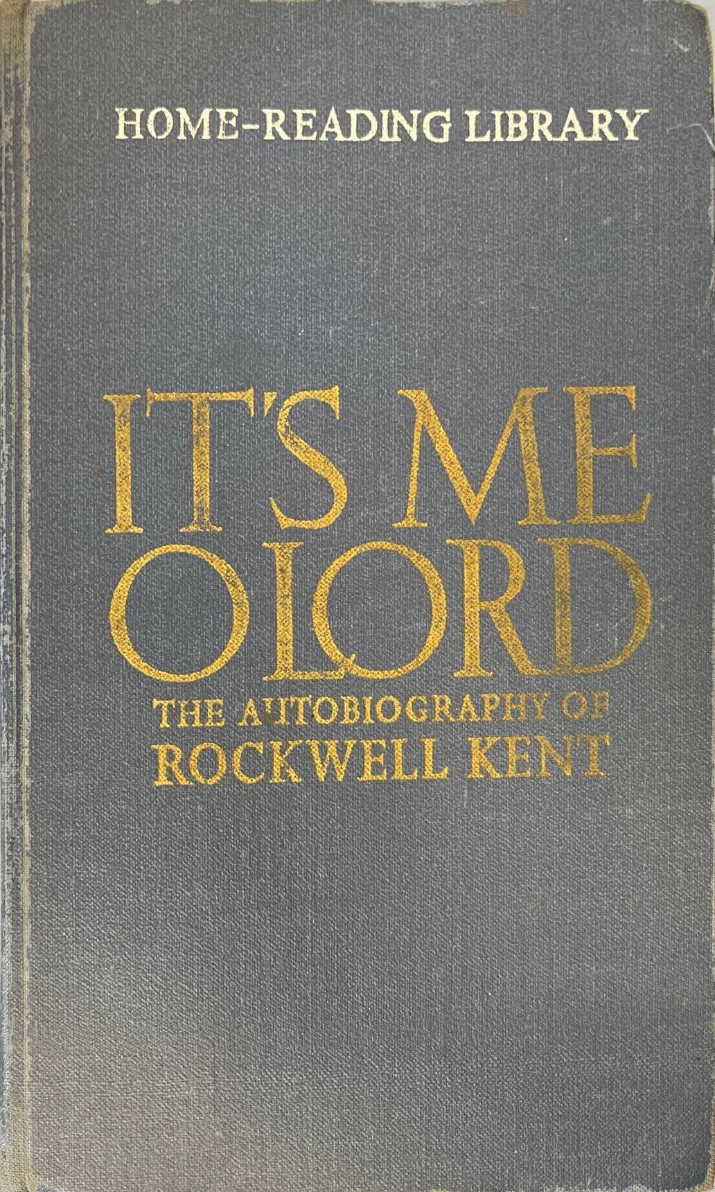 It's Me O Lord. Кент Рокуэлл. Высшая школа. 1978. Твердый переплет. 279 стр