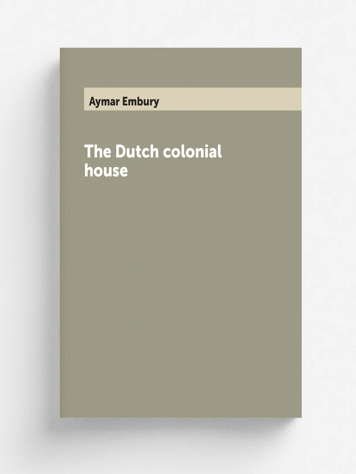 The Dutch colonial house