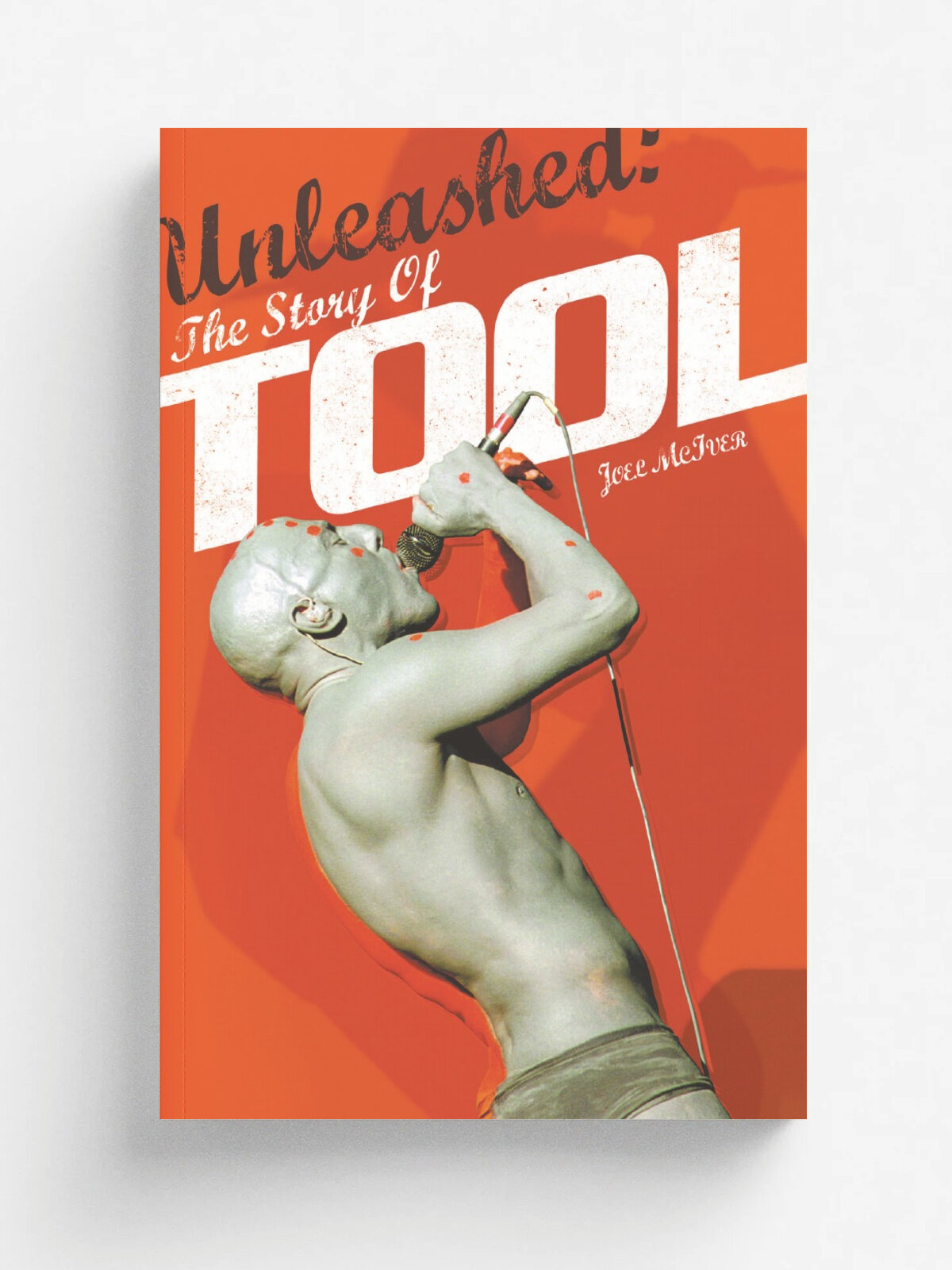 Unleashed. The Story of Tool