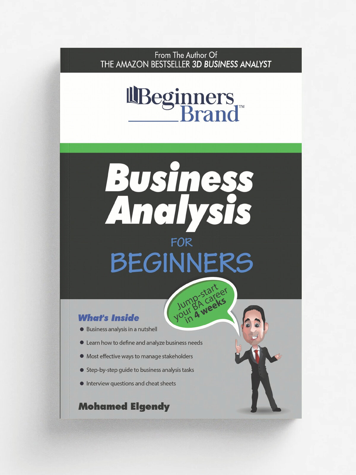 Business Analysis For Beginners. Jump-Start your BA Career in Four Weeks