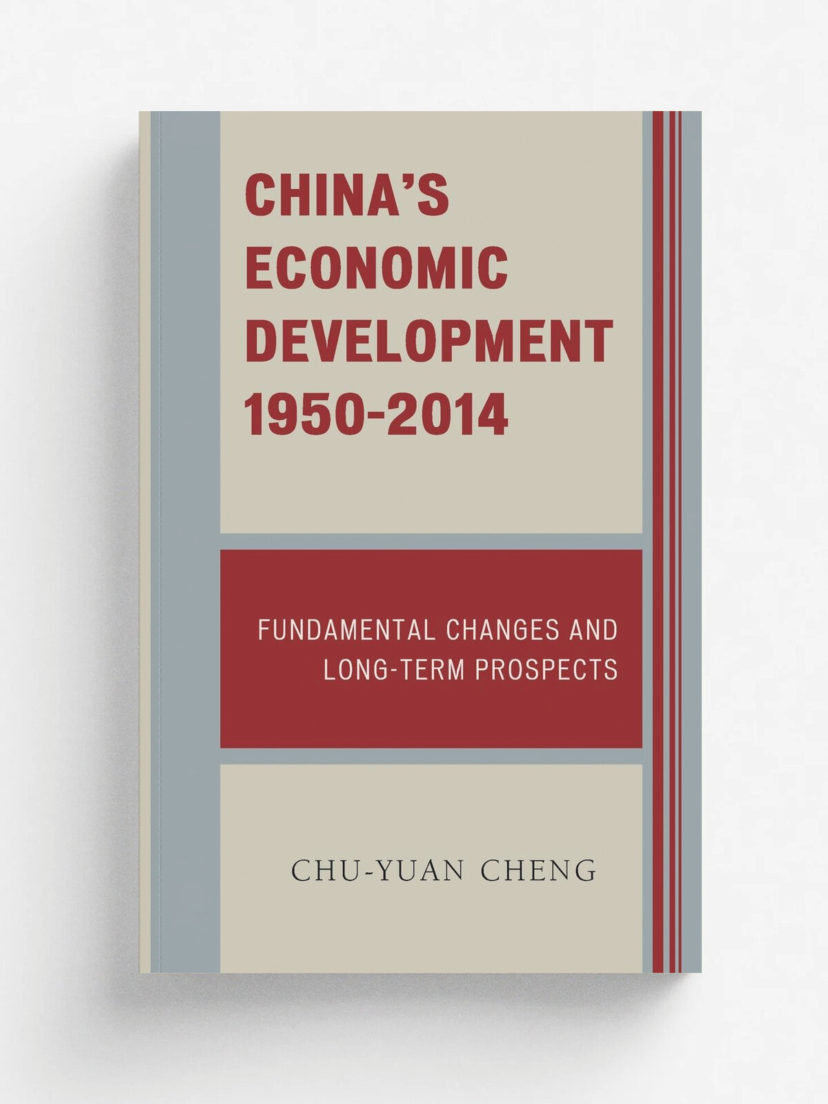 China's Economic Development, 1950-2014. Fundamental Changes and Long-Term Prospects
