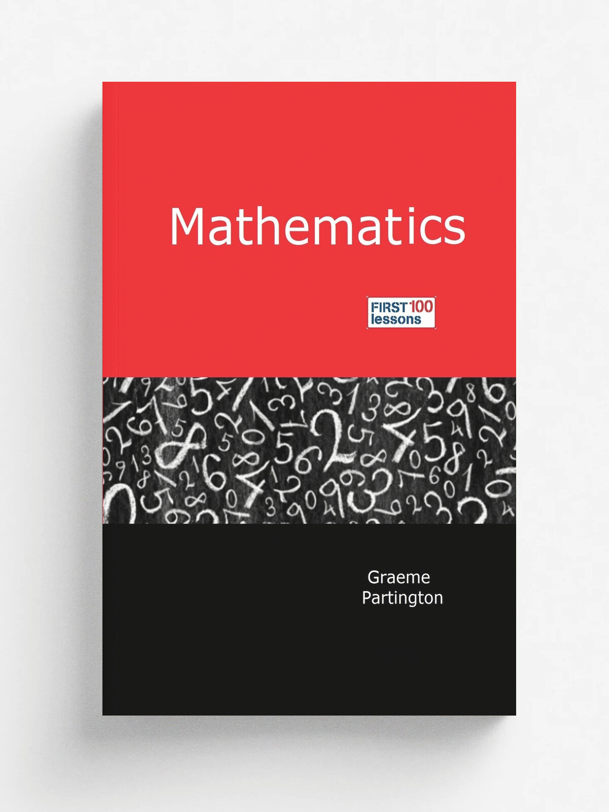 Mathematics. First 100 Lessons