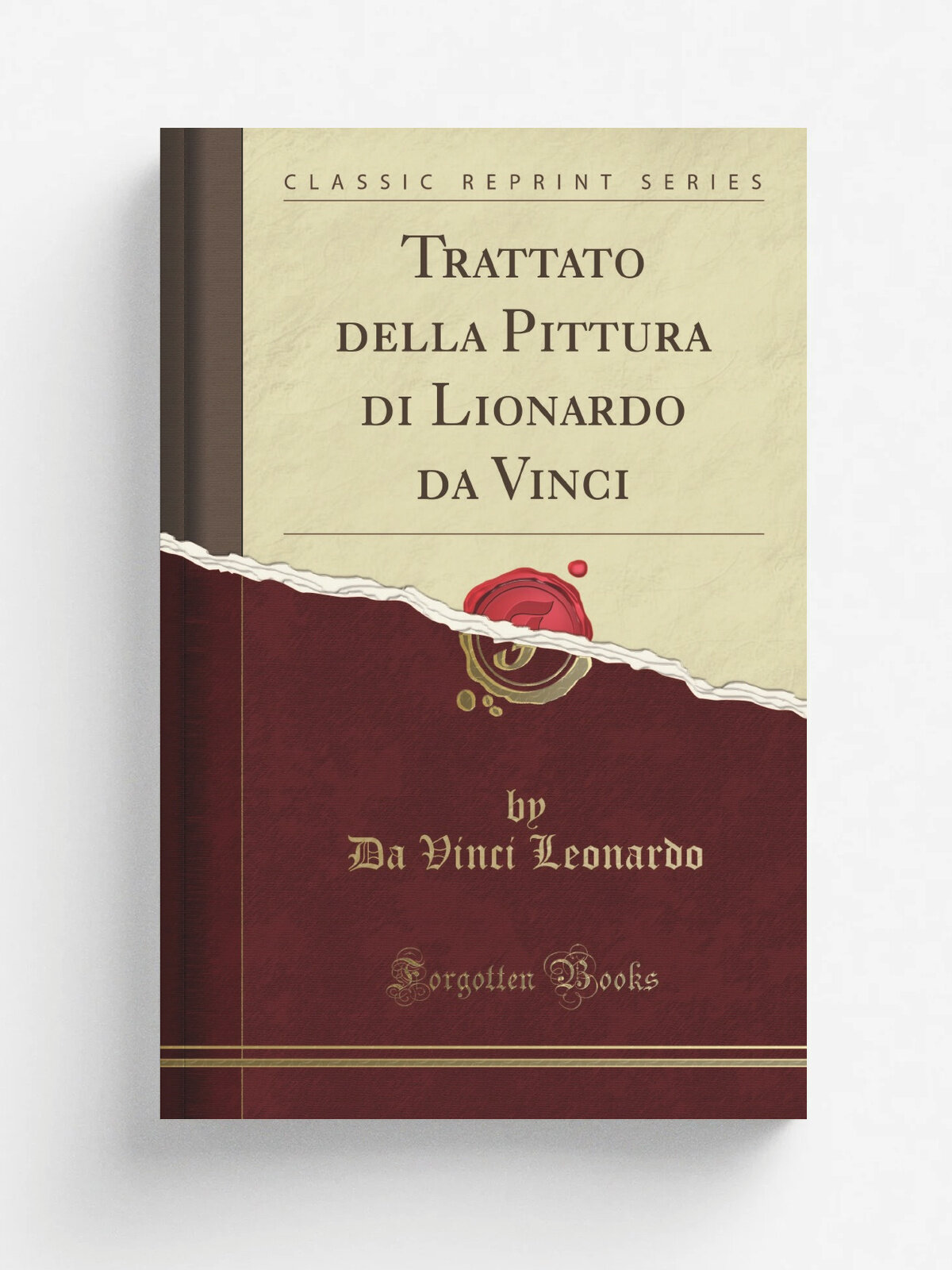 Trattato della Pittura di Lionardo da Vinci (Classic Reprint)