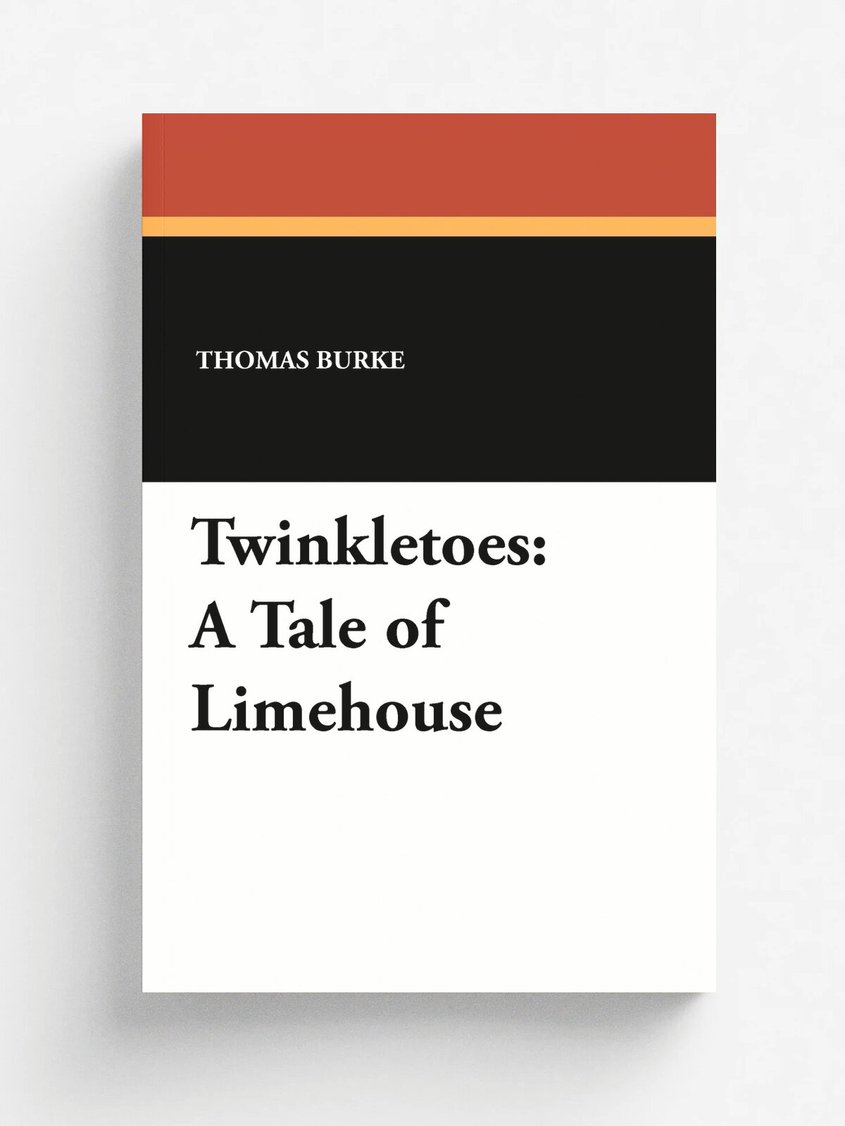 Twinkletoes. A Tale of Limehouse