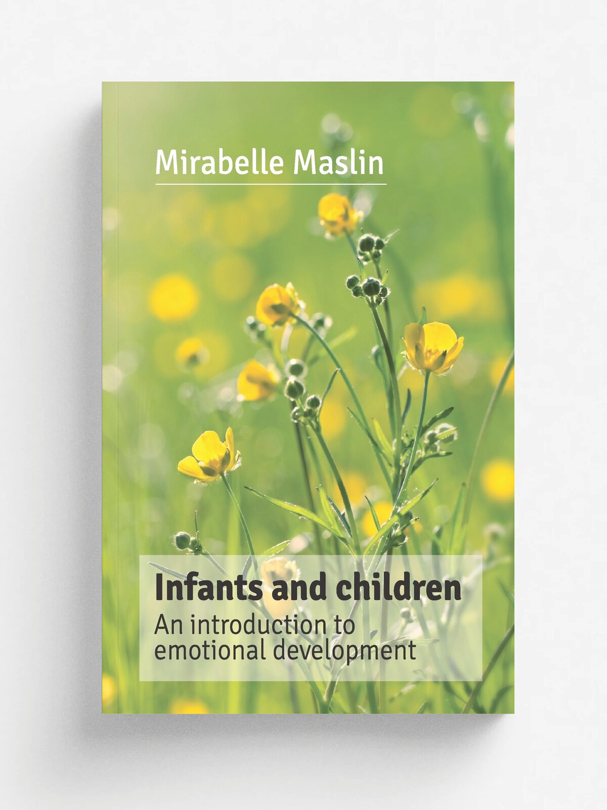 Infants and Children. An Introduction to Emotional Development